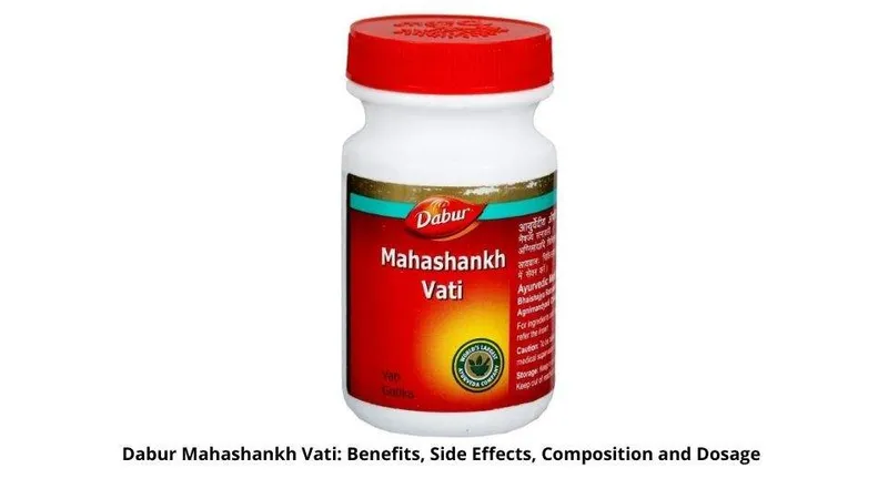 Dabur Mahashankh Vati: Benefits, Side Effects, Composition and Dosage